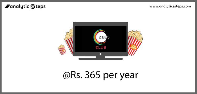 Zee5 introduces a new annual subscription plan at Rs 365 | Analytics Steps Zee5 introduces a new annual subscription plan at Rs 365 | Analytics Steps